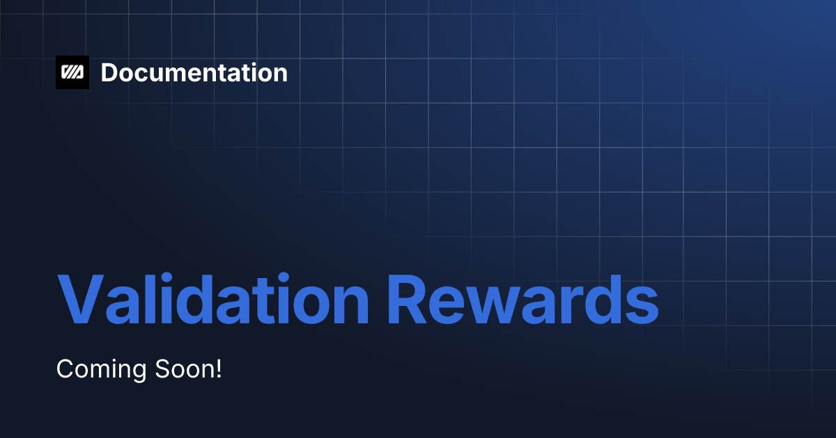 Validation Rewards | Documentation