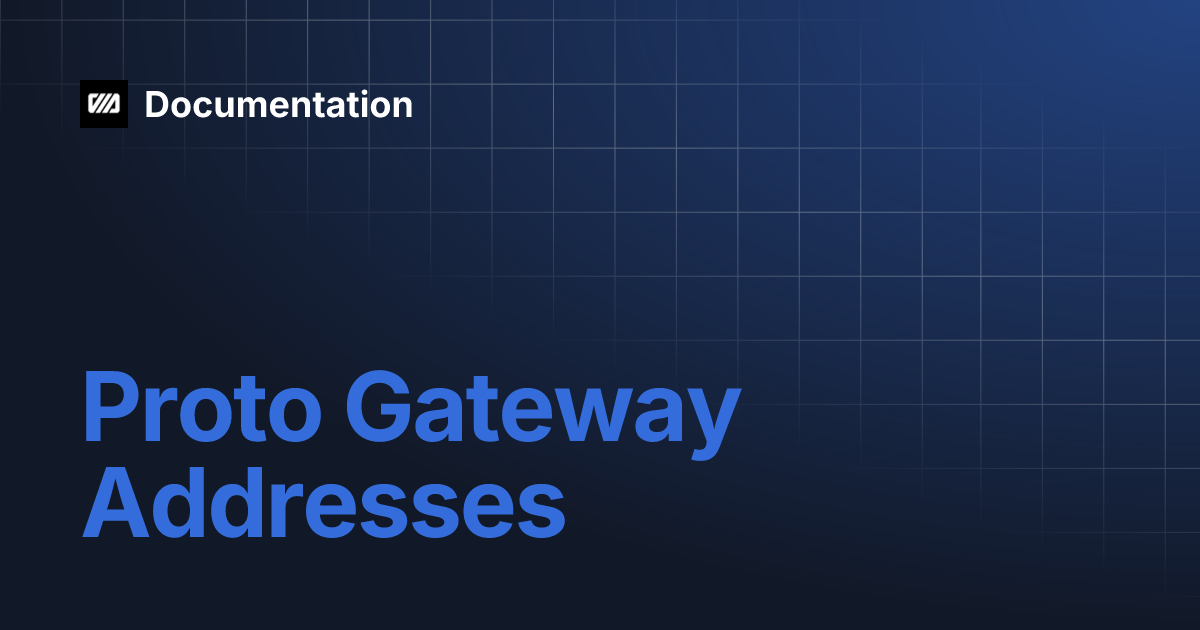 Proto Gateway Addresses | Documentation